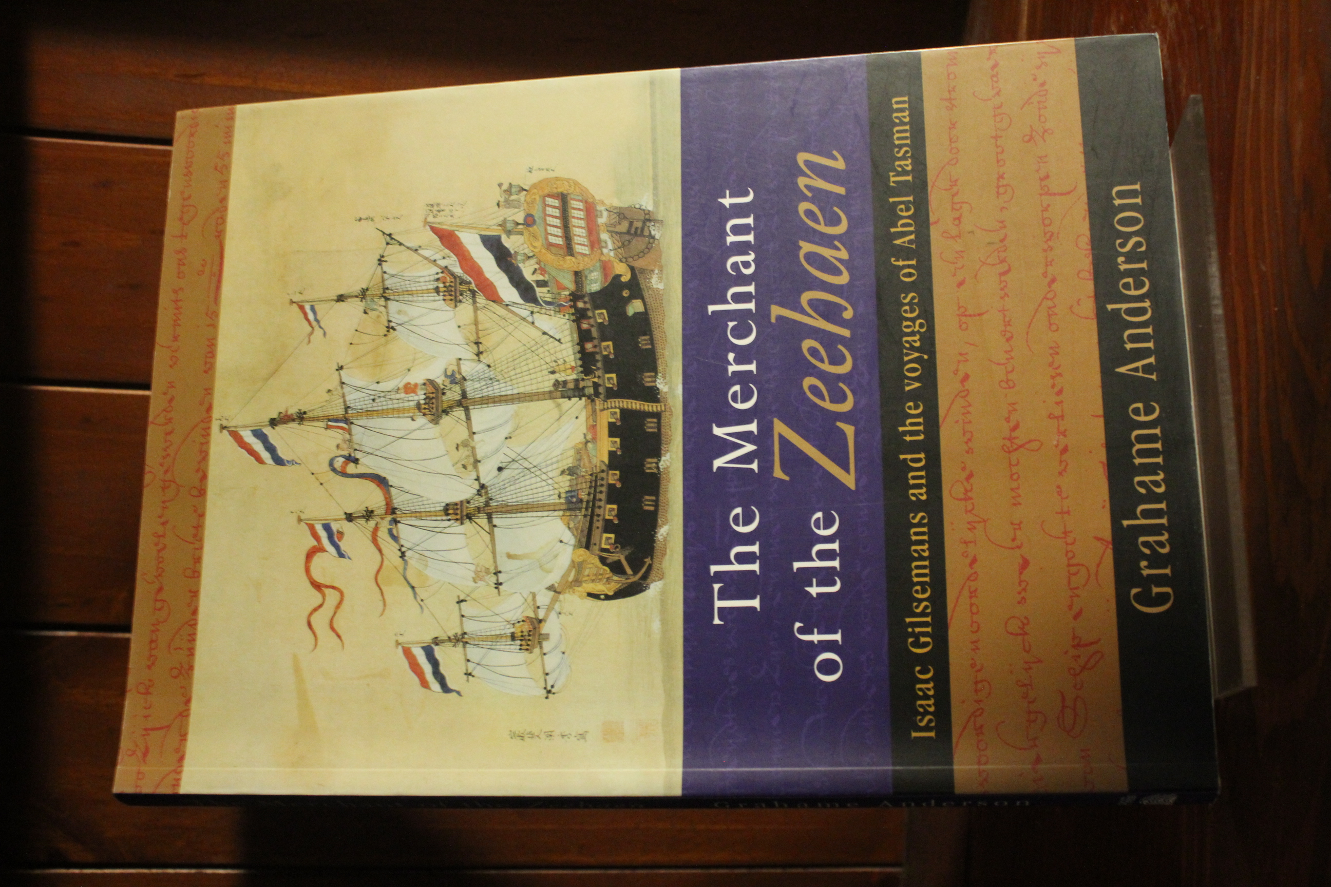 The Merchant of the Zeehaen: Isaac Gilsemans and the Voyages of Abel Tasman