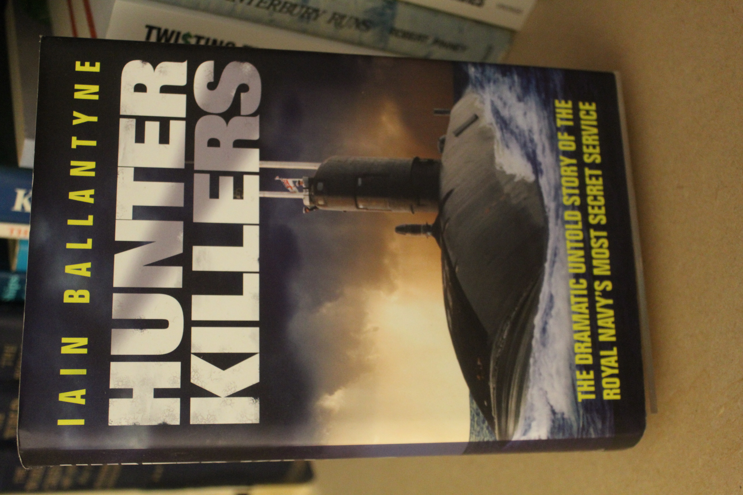 Hunter Killers: The Dramatic Untold Story of the Royal Navy's Most Secret Service