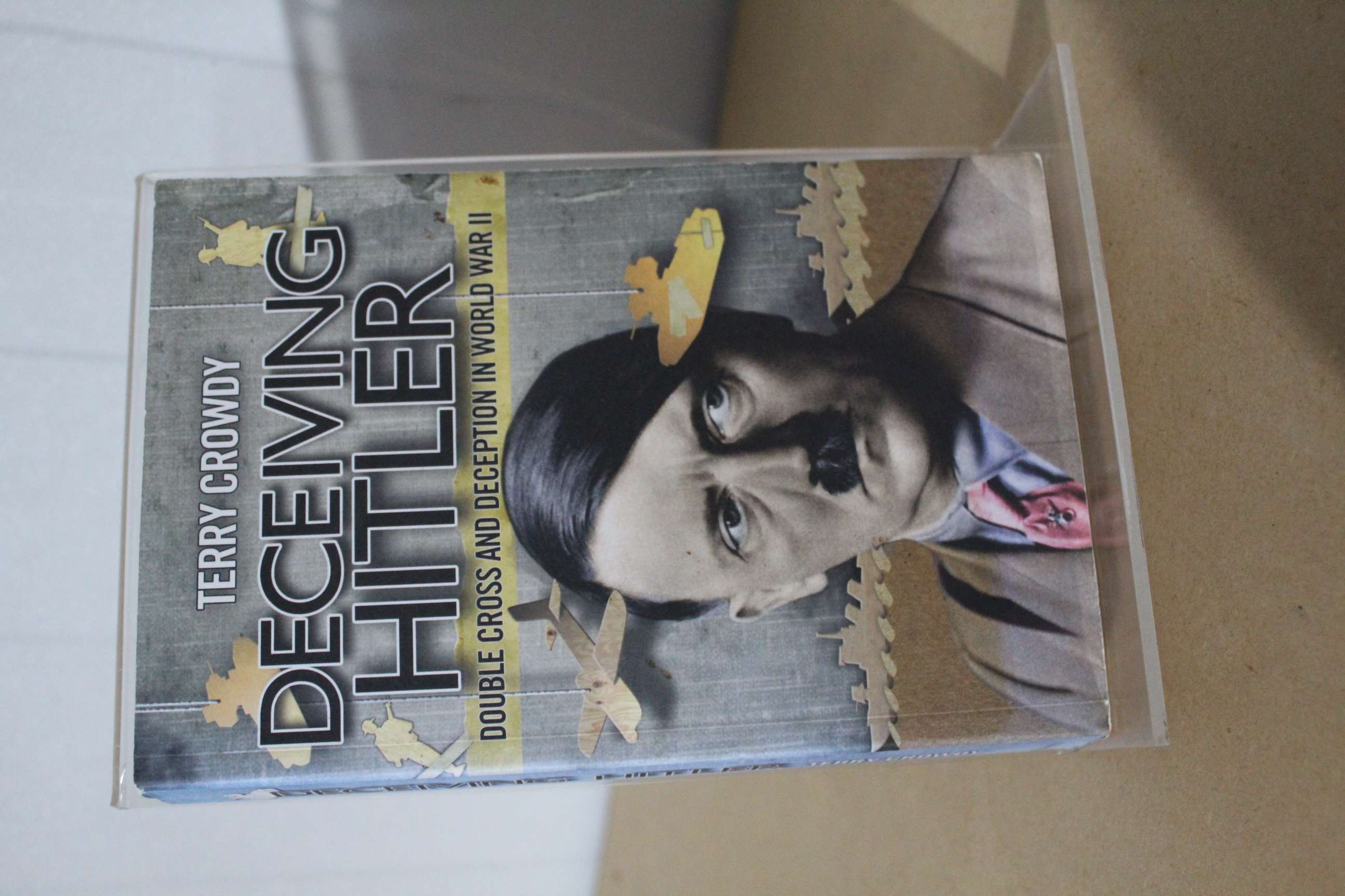 Deceiving Hitler: Double-Cross and Deception in World War II