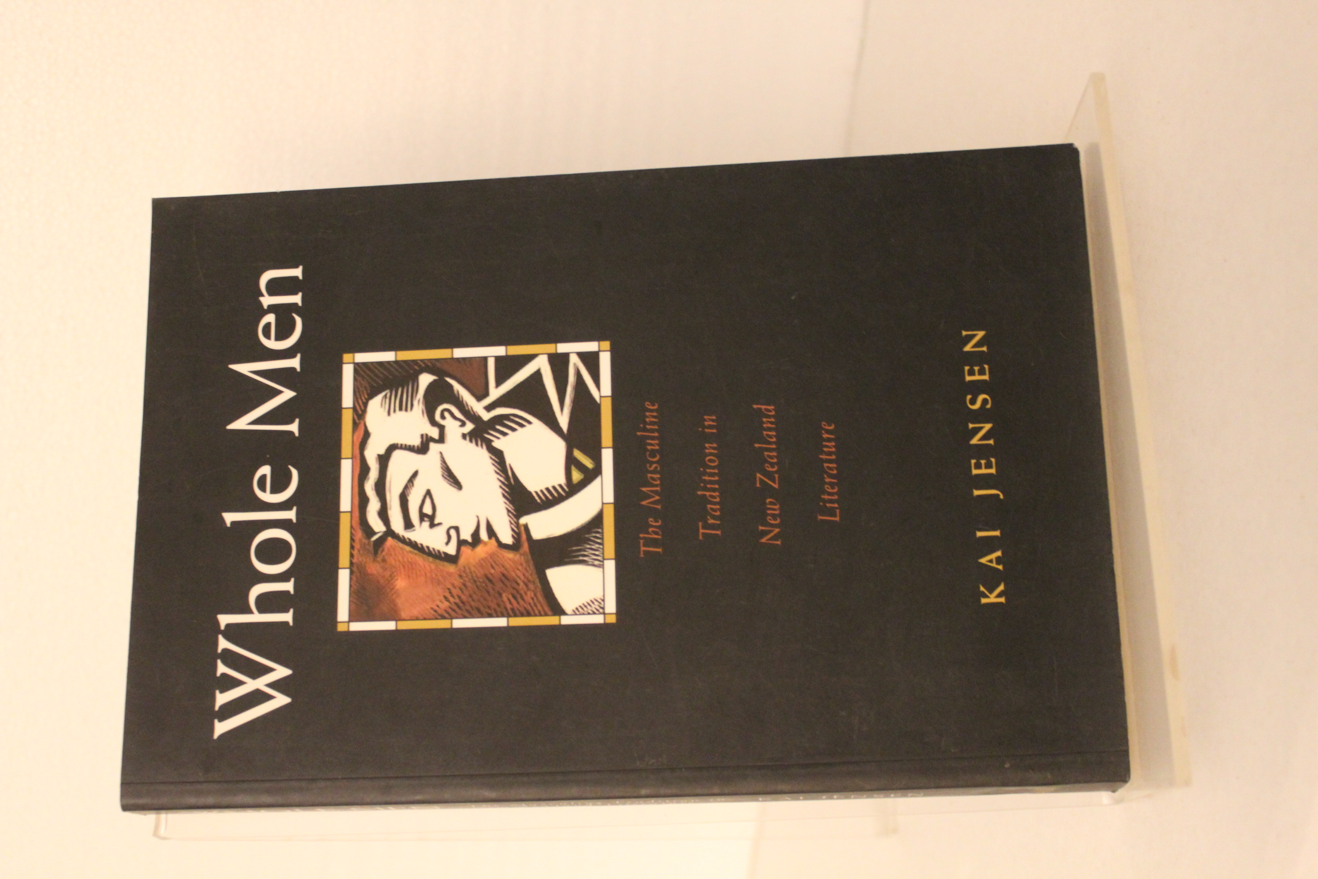 Whole Men: The Masculine Tradition in NZ Literature