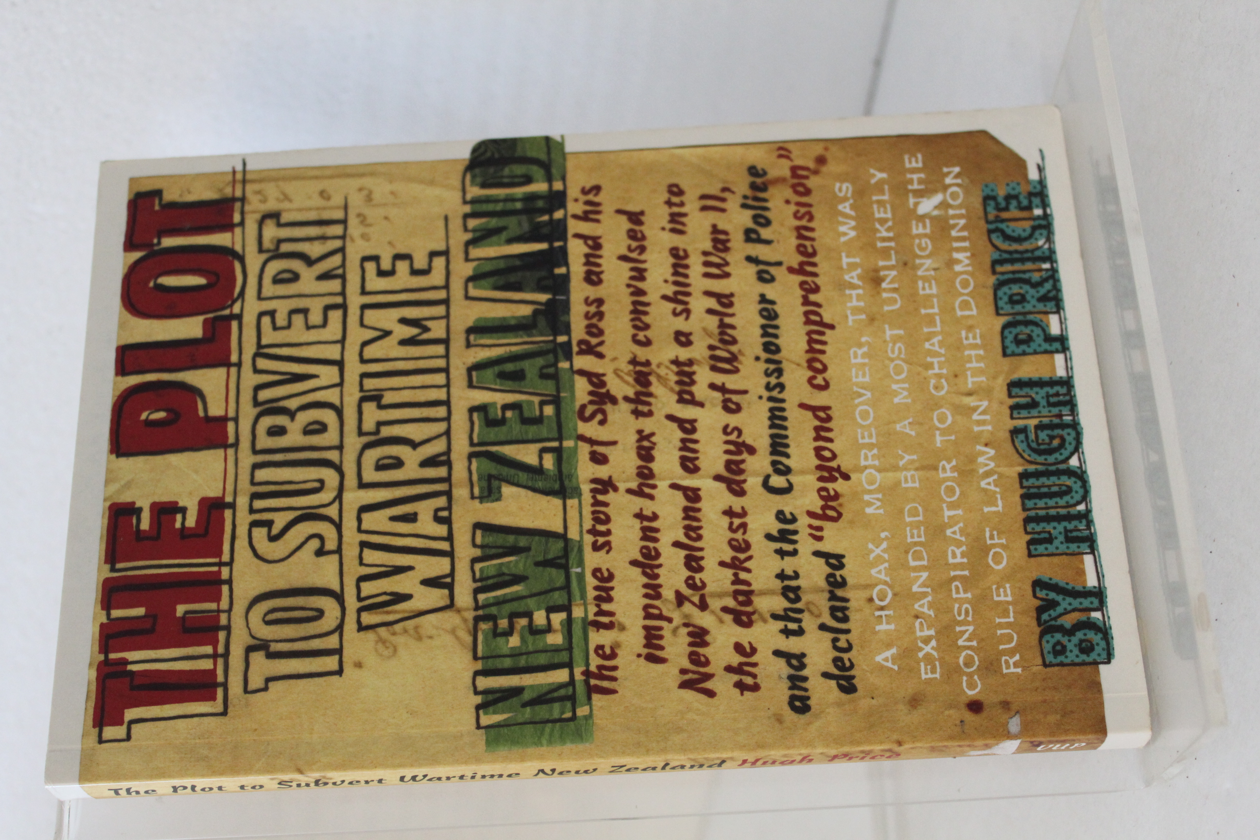 The Plot to Subvert Wartime New Zealand: A True Story of An Impudent ...
