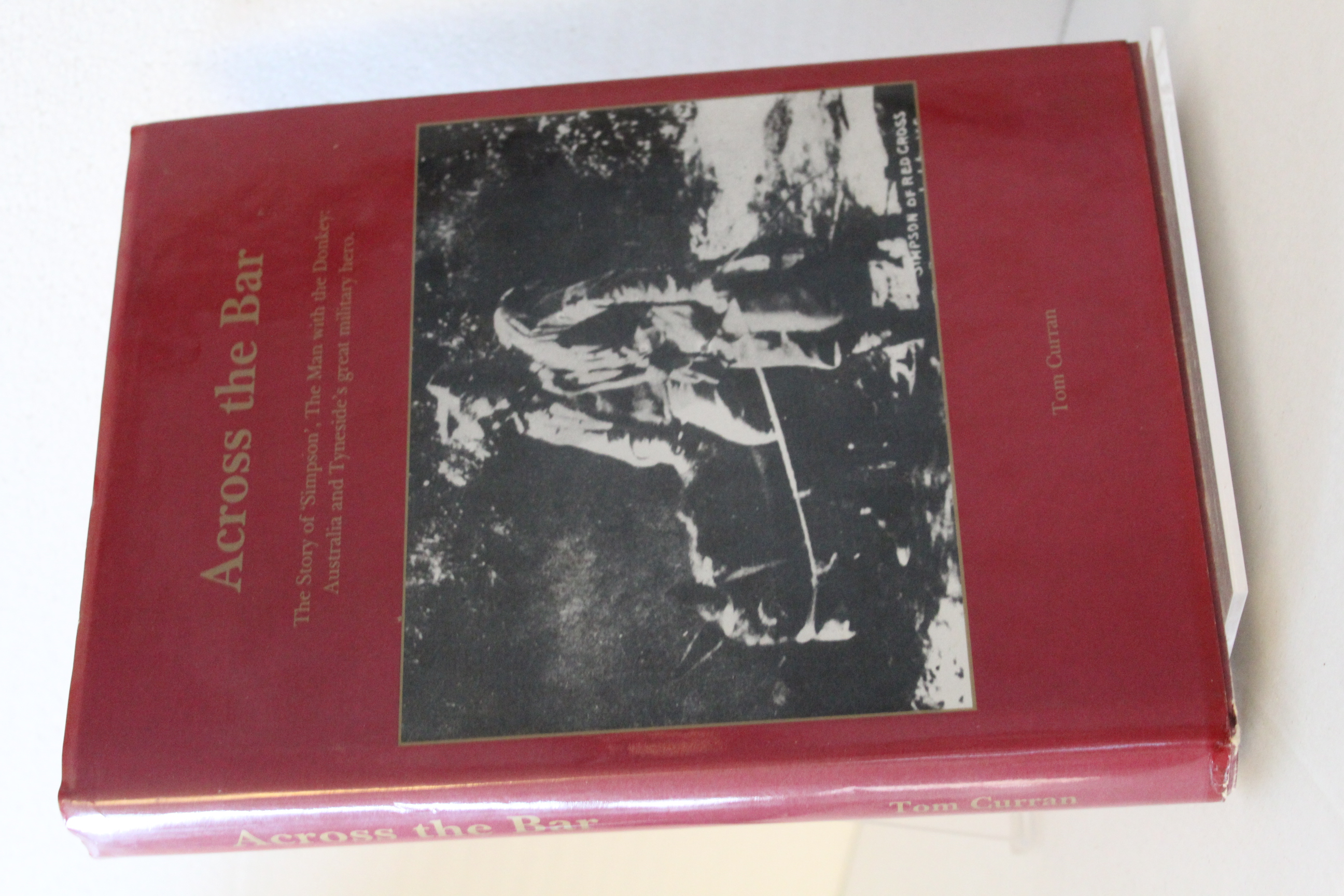 Across the Bar: The Story of Simpson, the Man with the Donkey ...